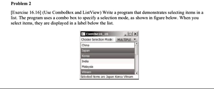 Solved Exercise 1616 Using Combobox And Listview Write A Program That Demonstrates Selecting