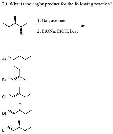 SOLVED: What Is the major product for the following reaction? Nal ...
