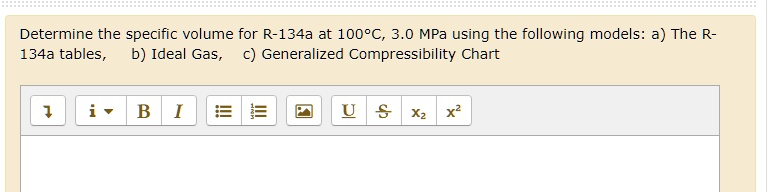 SOLVED: Determine the specific volume for R-134a at 10Â°C, 3.0 MPa ...