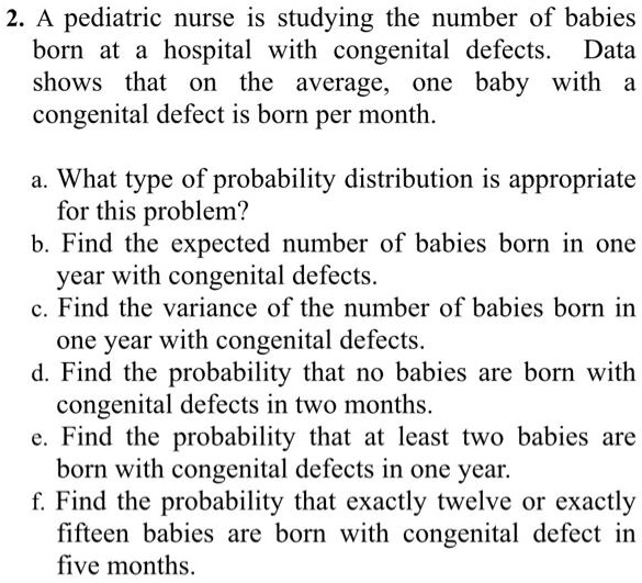 SOLVED: pediatric nurse is studying the number of babies born at ...