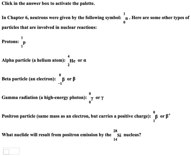 SOLVED: Click in the answer box t0 activate the palette Chapter 6, neutrons were given by the ...