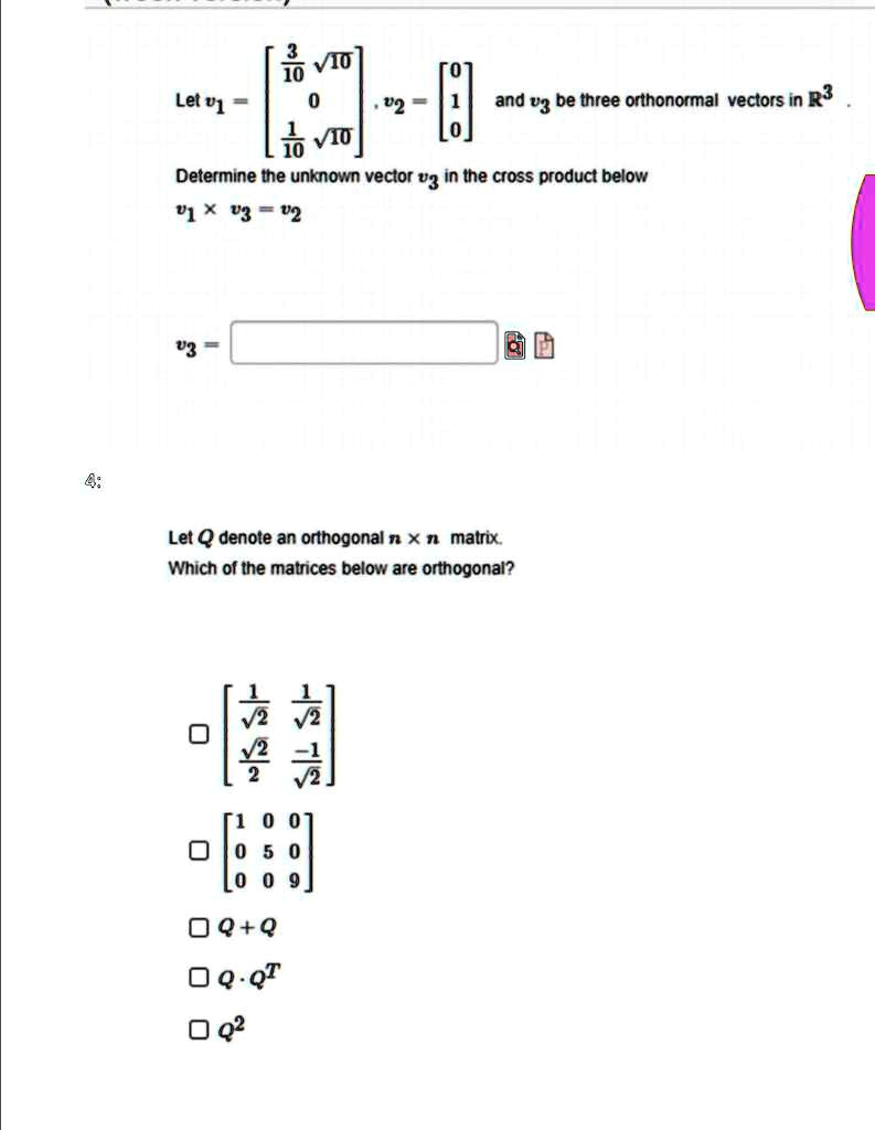 SOLVED:% VIO "2 10 and 13 be three orthonormal vectors in R? Determine the unknown vector "3 in ...