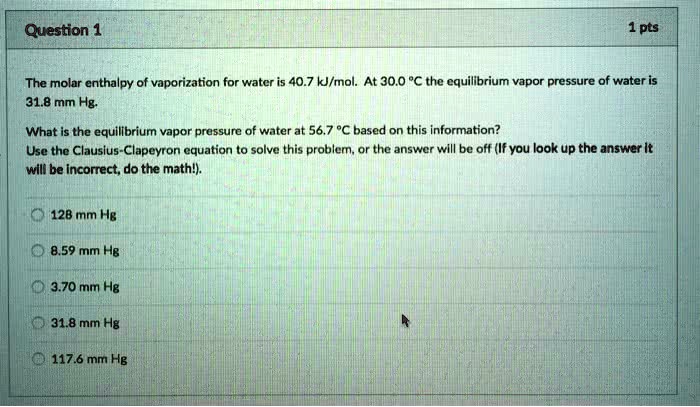 SOLVED: ' The molar enthalpy of vaporization for water is 40.7 kJ/mol ...