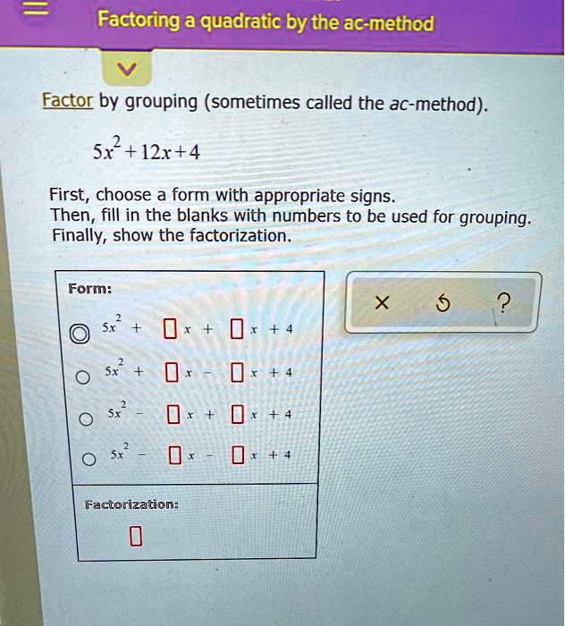 Solved Factoring A Quadratic By The Ac Method Factor By Grouping Sometimes Called The Ac