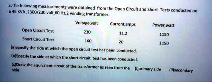 SOLVED: The following measurements were obtained from the Open Circuit ...