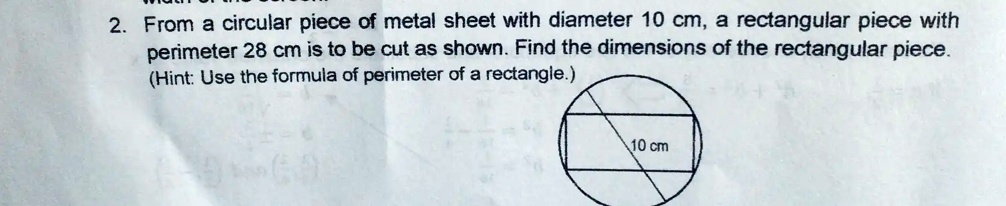 SOLVED: 2. From a circular piece of metal sheet with diameter 10 cm, a ...