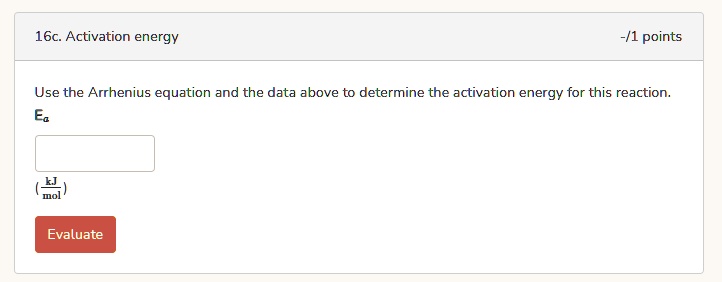 16c activation energy points use the arrhenius equation and the data ...
