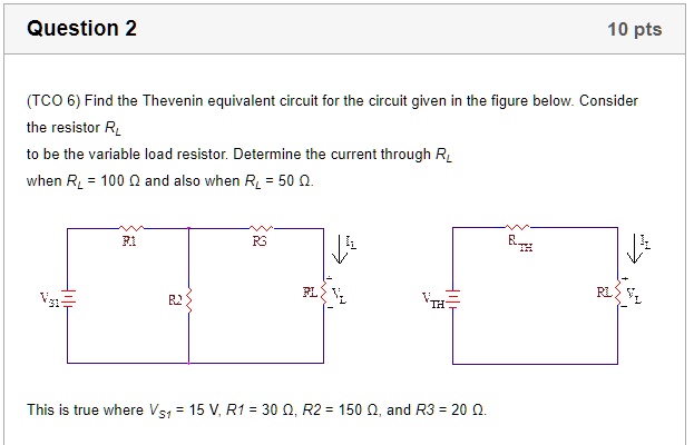 SOLVED: Question 2 10 pts TCO 6 Find the Thevenin equivalent circuit for the circuit given in ...
