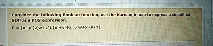 SOLVED: Consider the following Boolean function; use the Karnaugh map ... SOLVED: Consider the following Boolean function; use the Karnaugh map ...
