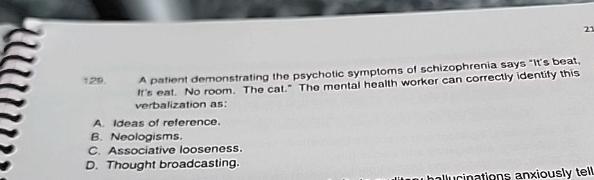129. A patient demonstrating the psychotic symptoms of schizophrenia ...