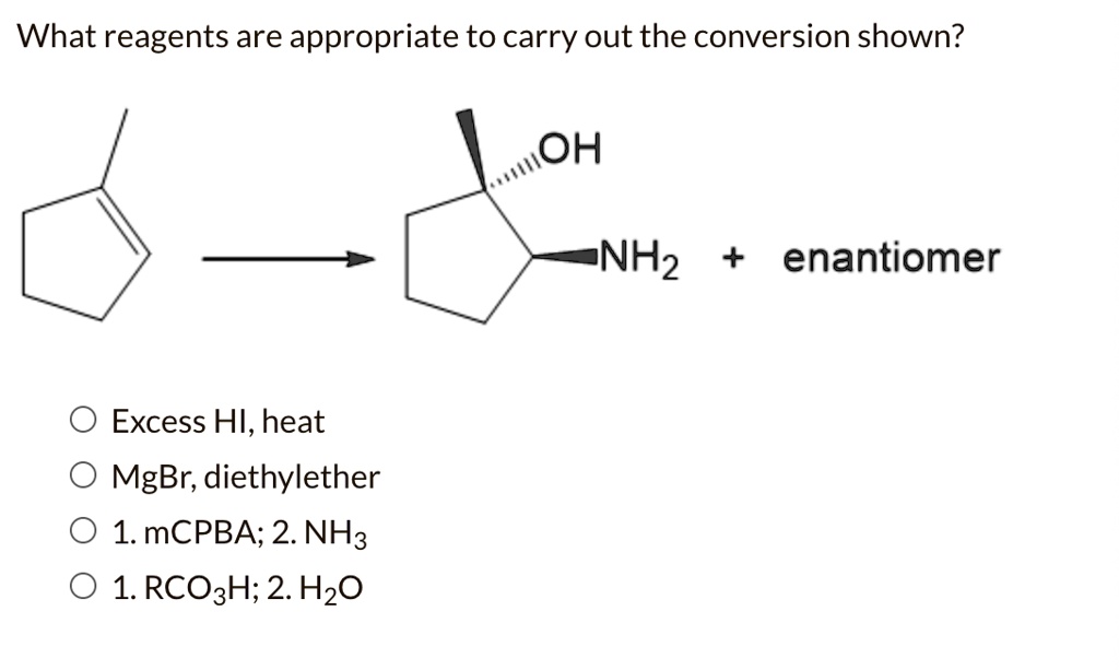 What reagents are appropriate to carry out the conversion shown? OH NH2 ...