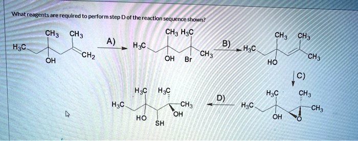 What reagents are required to perform step D of the reaction sequence shown?