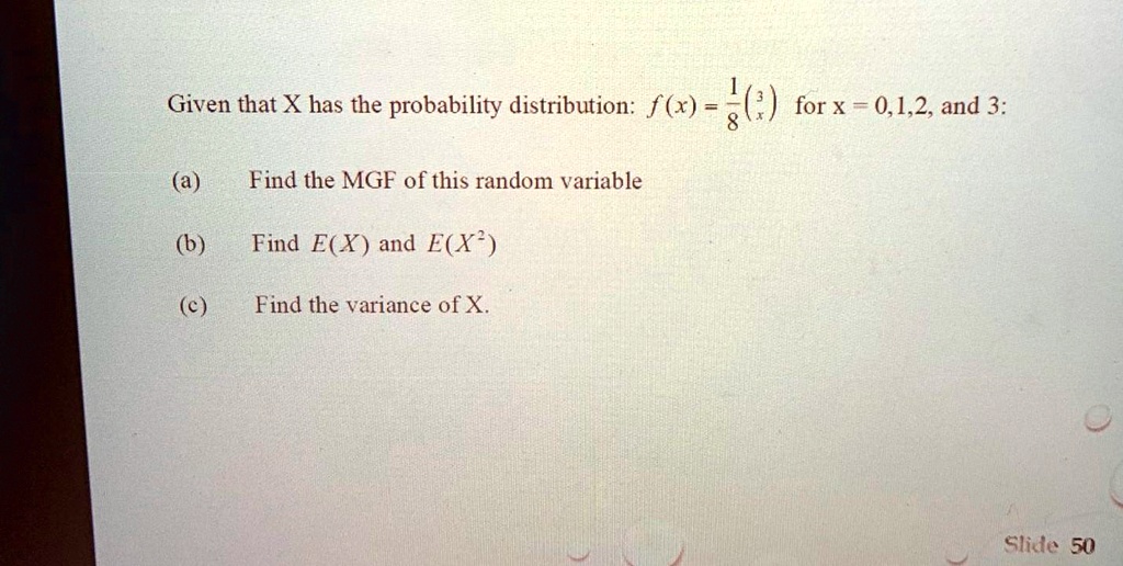 Solved A Find The Mgf Of This Random Variable B Find Ex And E X C