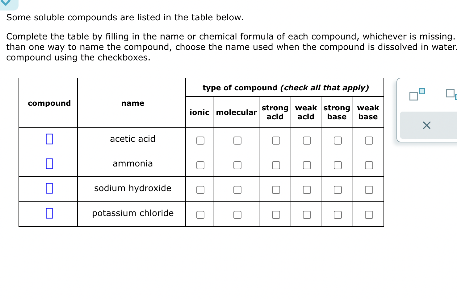 Some soluble compounds are listed in the table below. Complete the table by filling in the name ...