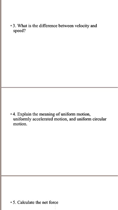 SOLVED: What is the difference between velocity and speed? Explain the meaning of uniform motion ...