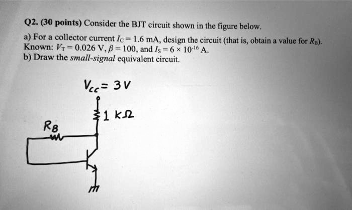 Q2. (30 points) Consider the BJT circuit shown in the figure below. a ...