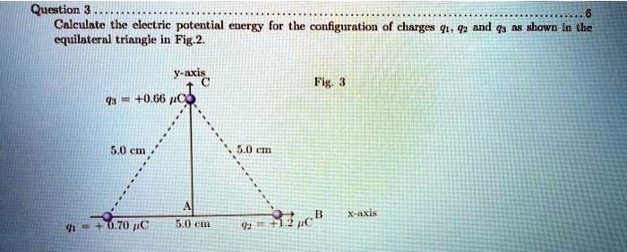 Question 3: Calculate the electric potential energy for the ...