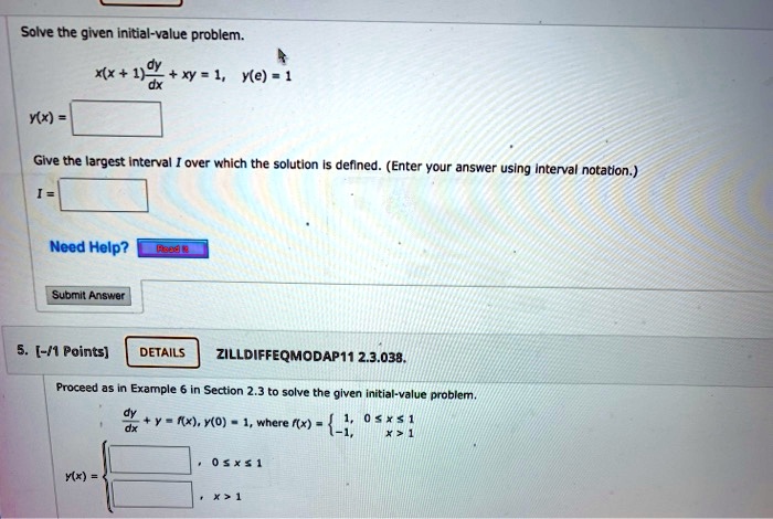 SOLVED: Solve the given initial-value problem: xy' = 1, x(0) = 1 Find the largest interval over ...