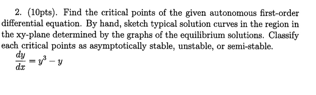 SOLVED: 2. (1Opts). Find the critical points of the given autonomous ...