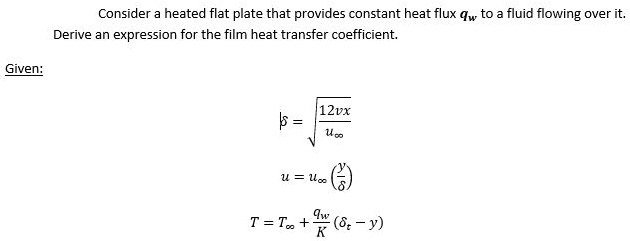 Consider a heated flat plate that provides constant heat flux qw to a ...