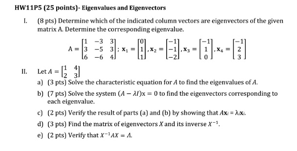 SOLVED:HWIIPS (25 points)- Eigenvalues and Eigenvectors (8 pts ... SOLVED:HWIIPS (25 points)- Eigenvalues and Eigenvectors (8 pts ...