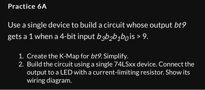 Practice 6A Use a single device to build a circuit whose output bt9 ...