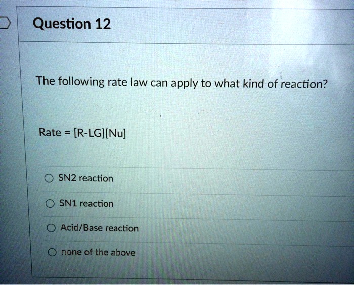 SOLVED: The following rate law can apply to what kind of reaction? Rate ...