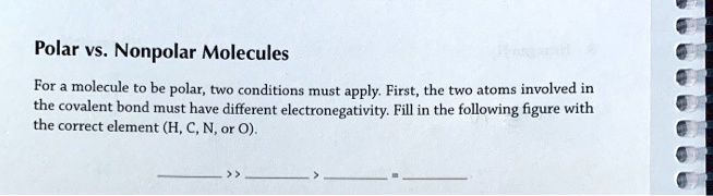 SOLVED: Polar vs Nonpolar Molecules For a molecule to be polar, two ...