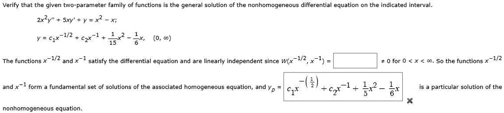 verify that the given two parameter family functions is the general solution of the nonhomo ...