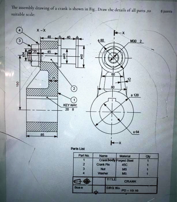 the assembly drawing of a crank is shown in figdraw the details of all ...