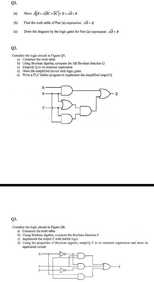 Q1. (a) Show A[B + ABC + BC] + B = AB + B (b) Find the truth table of Part (a) expression: AB ...