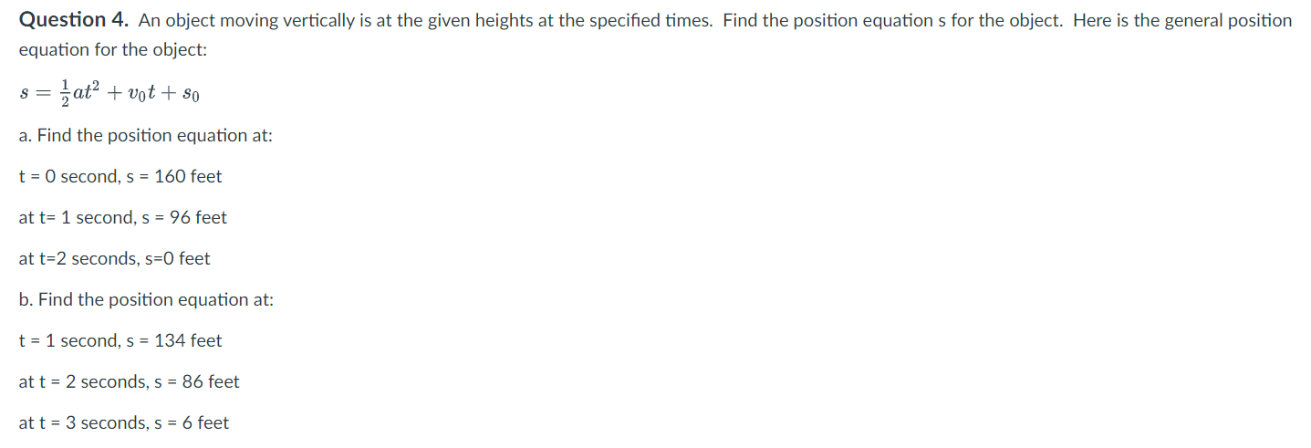 SOLVED: Question 4. An object moving vertically is at the given heights ...