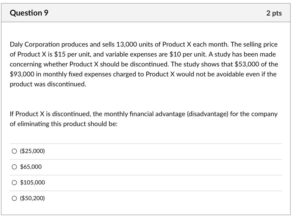 SOLVED: Question 9 2 pts Daly Corporation produces and sells 13,000 ...