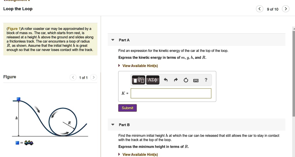 SOLVED: Loop the Loop 9 of 10 (Figure 1: A roller coaster car may be ...