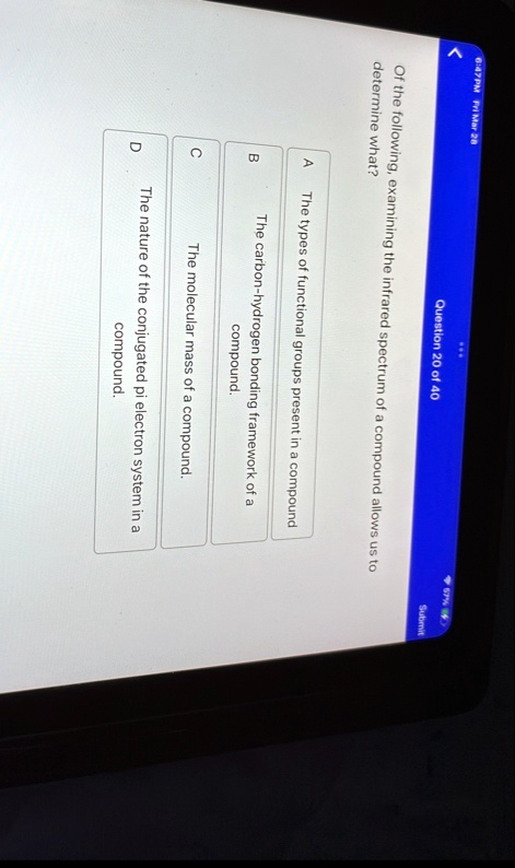 question 20 of 40 of the following examining the infrared spectrum of a compound allows us to ...