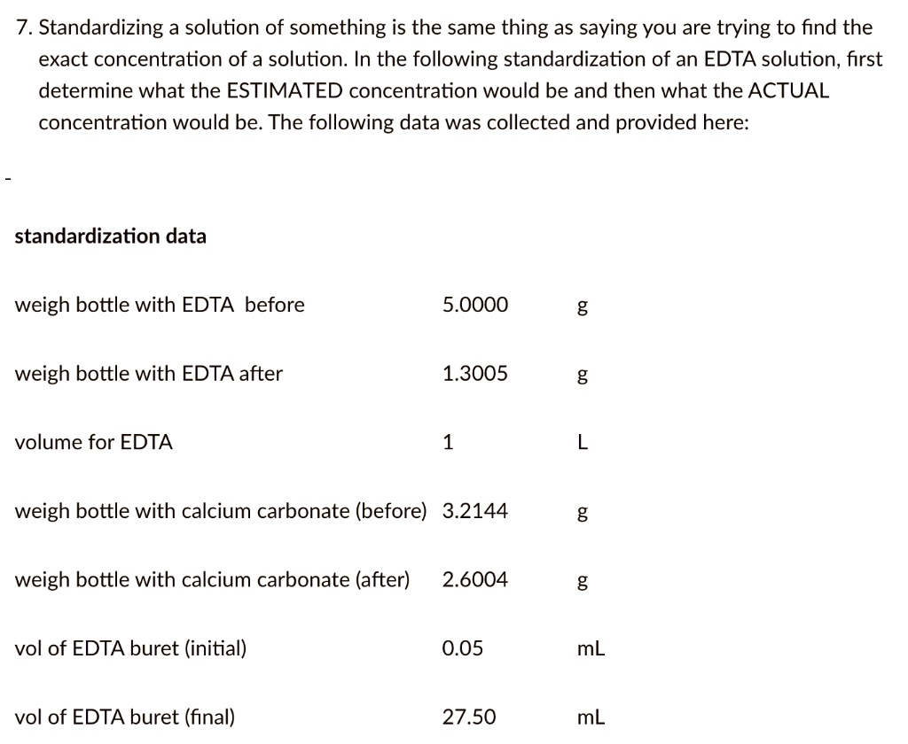 SOLVED: 7. Standardizing a solution of something is the same thing as ...