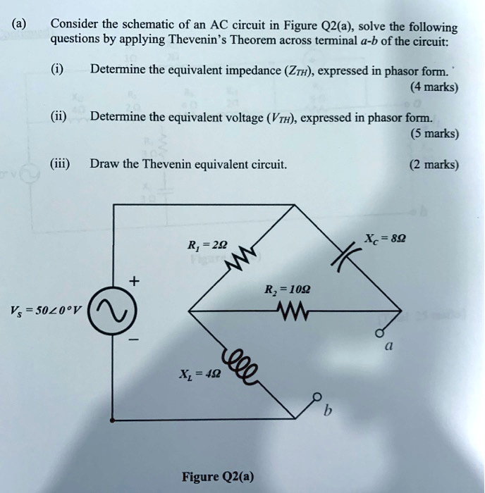 SOLVED: (a) Consider the schematic of an AC circuit in Figure Q2(a), solve the following ...