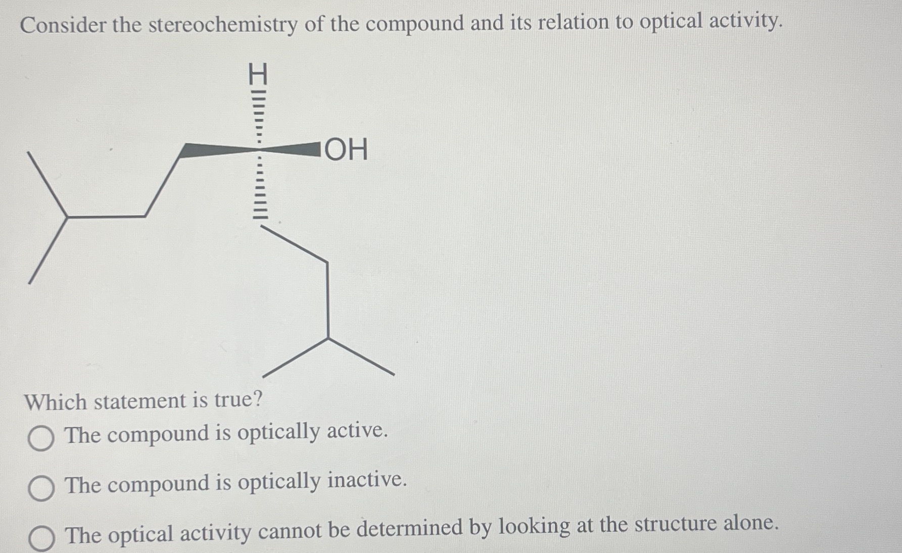 Consider the stereochemistry of the compound and its relation to ...