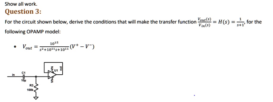 SOLVED: For the circuit shown below, derive the conditions that will make the transfer function ...