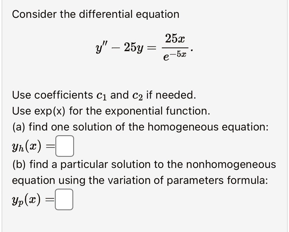 SOLVED: Consider the differential eguation 25 u SOLVED: Consider the differential eguation 25 u