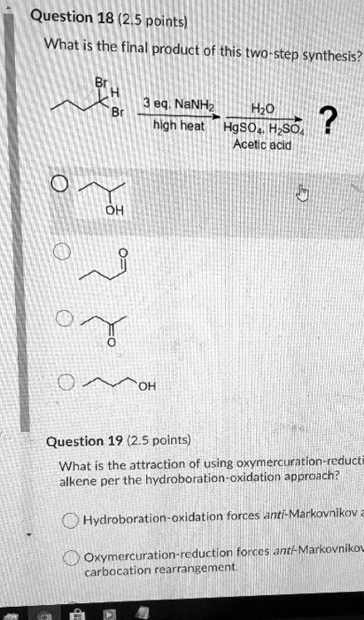 SOLVED: Question 18 (2.5 points) What is the final product of this two ... SOLVED: Question 18 (2.5 points) What is the final product of this two ...