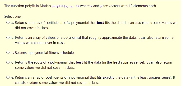 SOLVED: The function polyfit in MATLAB polyfit(x, y, 9) where x and y ...