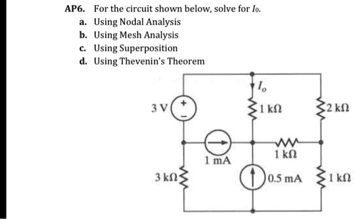 SOLVED: AP6. For the circuit shown below, solve for lo: a. Using Nodal Analysis b. Using Mesh ...