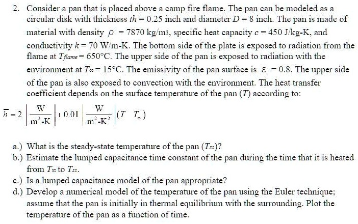 2. Consider a pan that is placed above a camp fire flame. The pan can ...