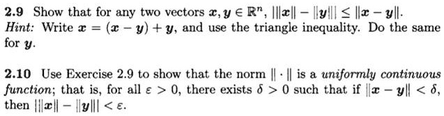 Solved 29 Show That For Any Two Vectors X Y ∈ ℝⁿ X Y ≤ X Y Hint Write X