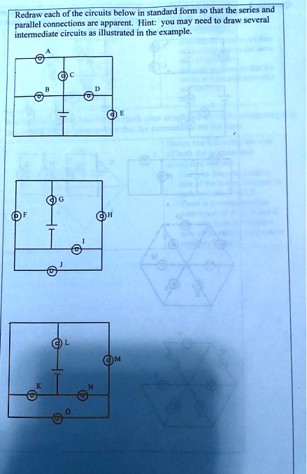 Redraw each of the circuits below in standard form so that the series and parallel connections ...