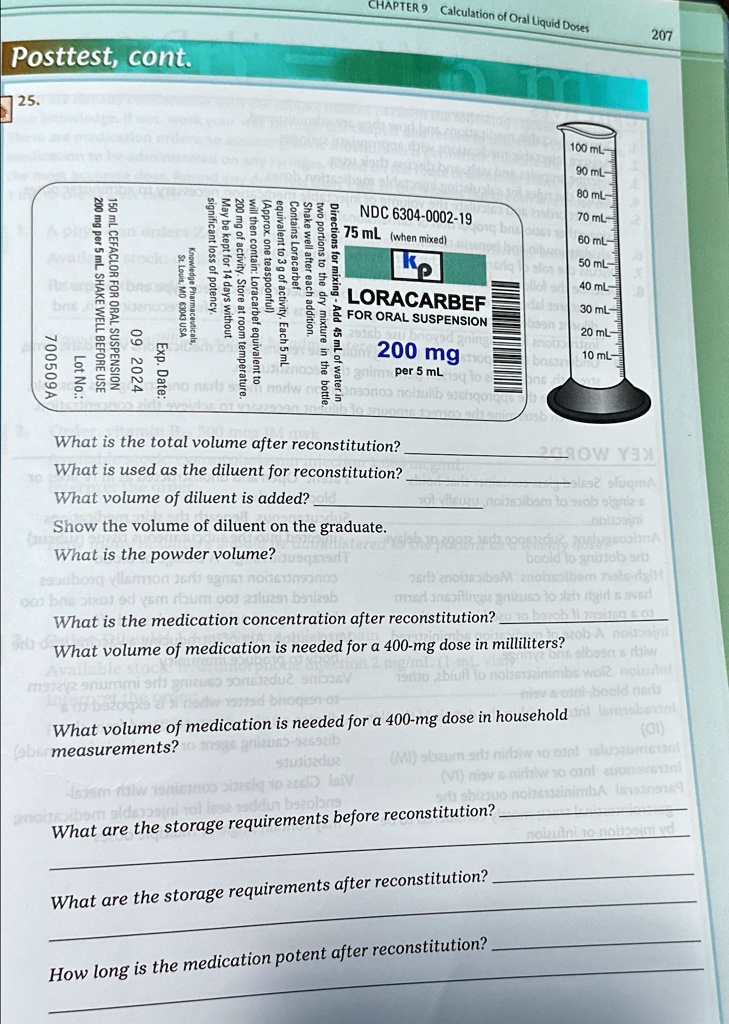 CHAPTER 9 Calculation of Oral Liquid Doses 207 Posttest, cont. 25. What ...