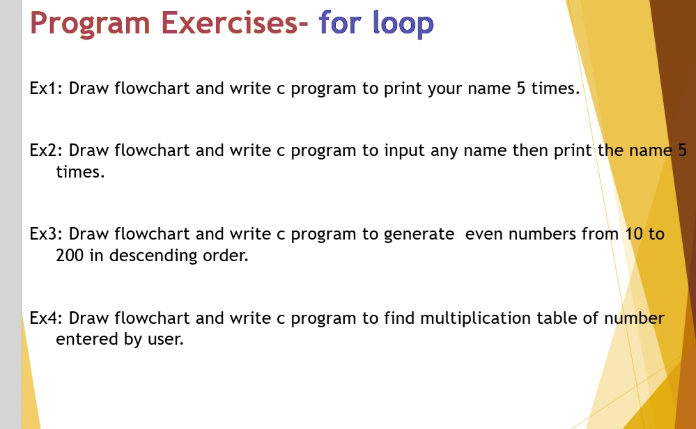 Solved Please Use C Program Exercises For Loop Ex1 Draw Flowchart And Write C Program To 4183
