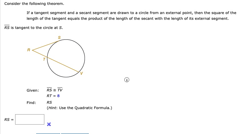 SOLVED: Consider the following theorem If a tangent segment and secant segment are drawn to ...