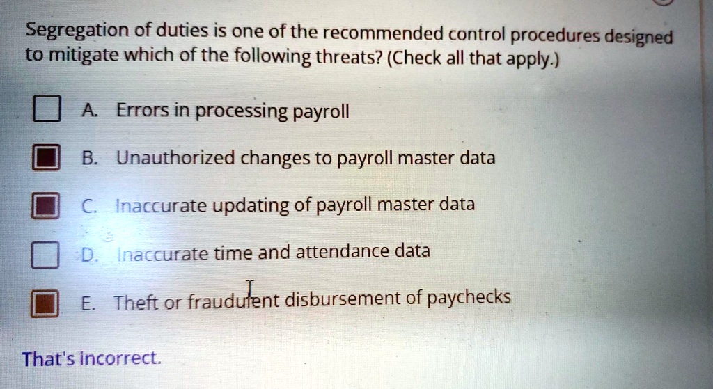 SOLVED: Segregation of duties is one of the recommended control ...